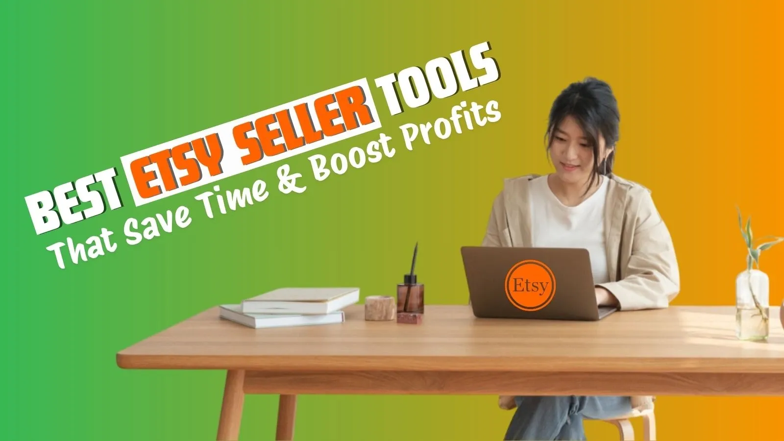 15+ Best Etsy Seller Tools That Save Time & Boost Profits 2026